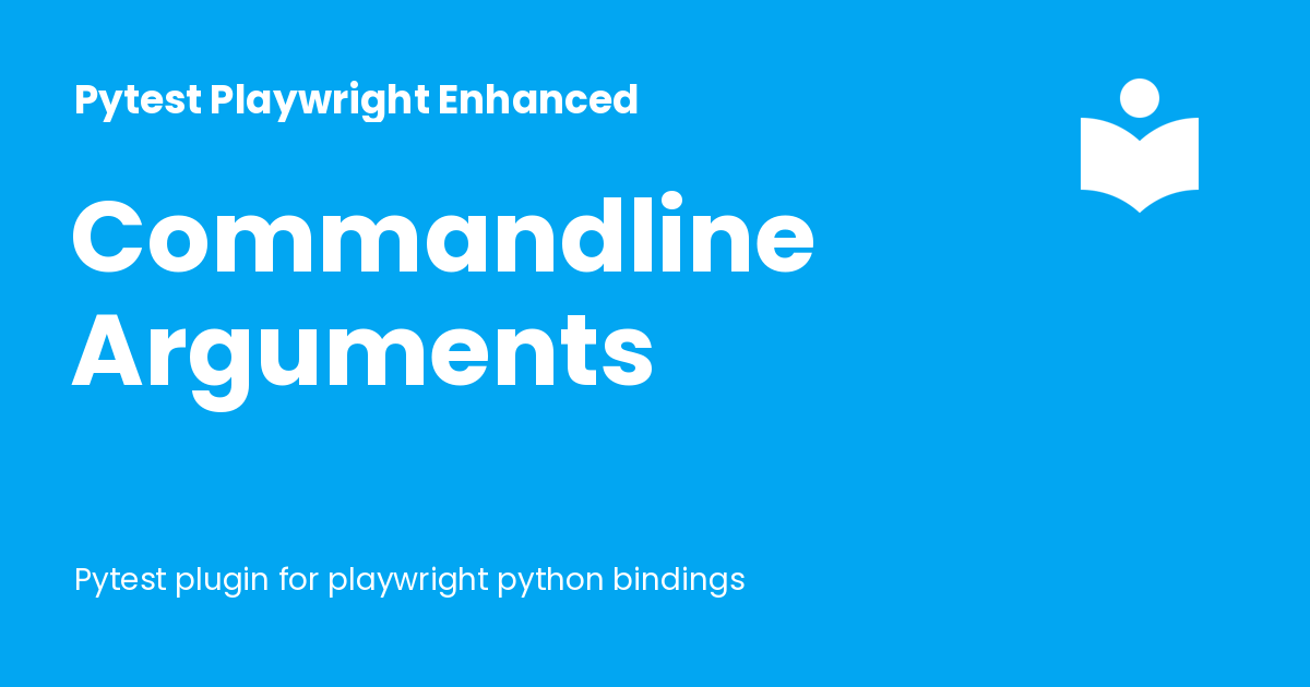 Commandline Arguments Pytest Playwright Enhanced 4782