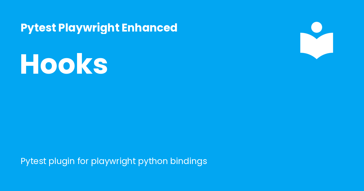 Hooks - Pytest Playwright Enhanced Hooks - Pytest Playwright Enhanced
