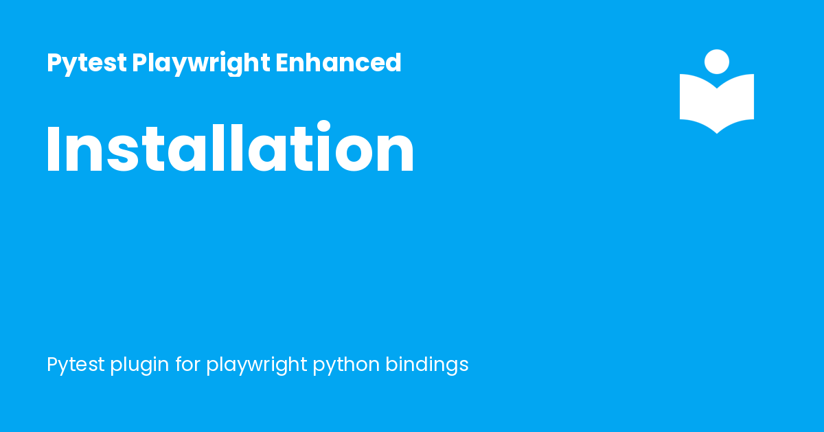 Installation - Pytest Playwright Enhanced